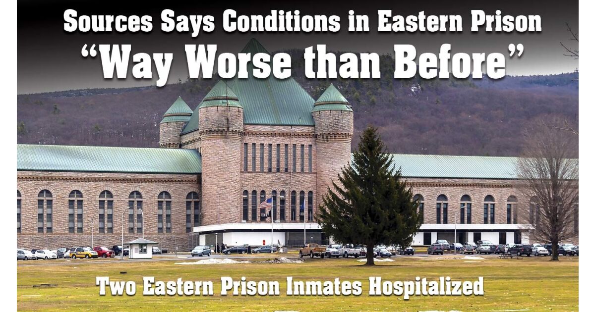 Sources Says Conditions in Eastern Prison “Way Worse than Before”