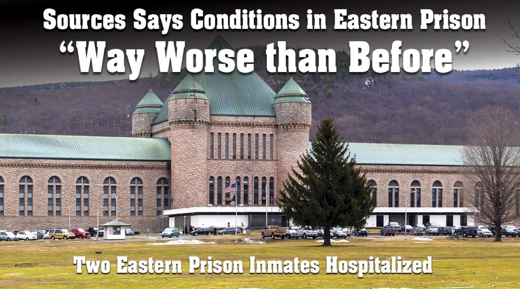 Sources Says Conditions in Eastern Prison “Way Worse than Before”